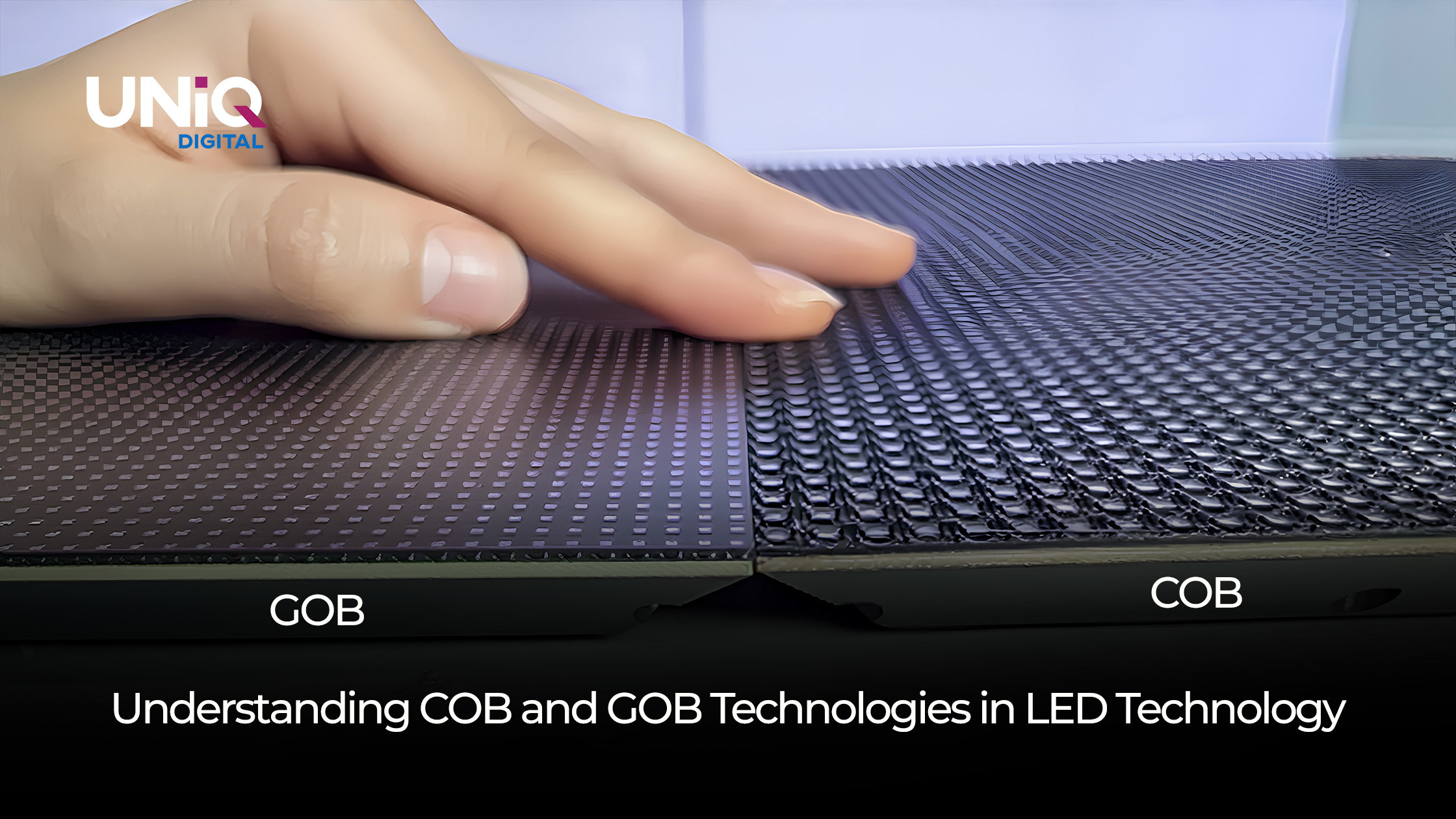 Understanding COB and GOB Technologies in LED Technology